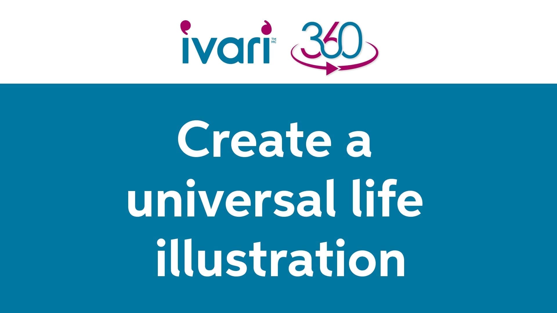 Create a universal life illustration - ivari